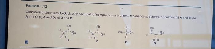 Solved Considering structures A-D, classify each pair of | Chegg.com