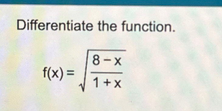 Solved Differentiate the function.f(x)=8-x1+x2 | Chegg.com