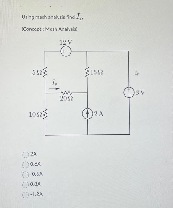 Solved Using mesh analysis find IO. (Concept : Mesh | Chegg.com