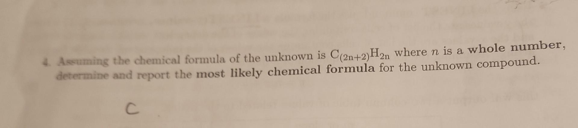 Solved 4. Assuming the chemical formula of the unknown is | Chegg.com
