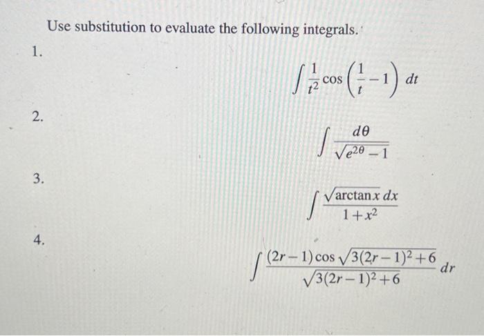 Solved Use substitution to evaluate the following integrals. | Chegg.com