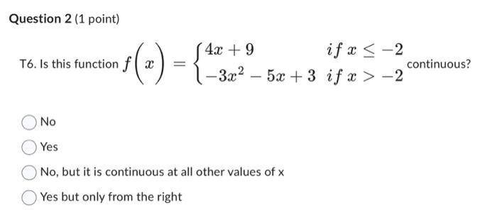Solved Question 2 (1 point) T6. Is this function | Chegg.com