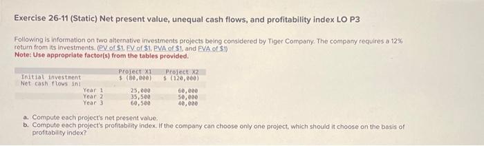 Solved Exercise 26-11 (Static) Net present value, unequal | Chegg.com