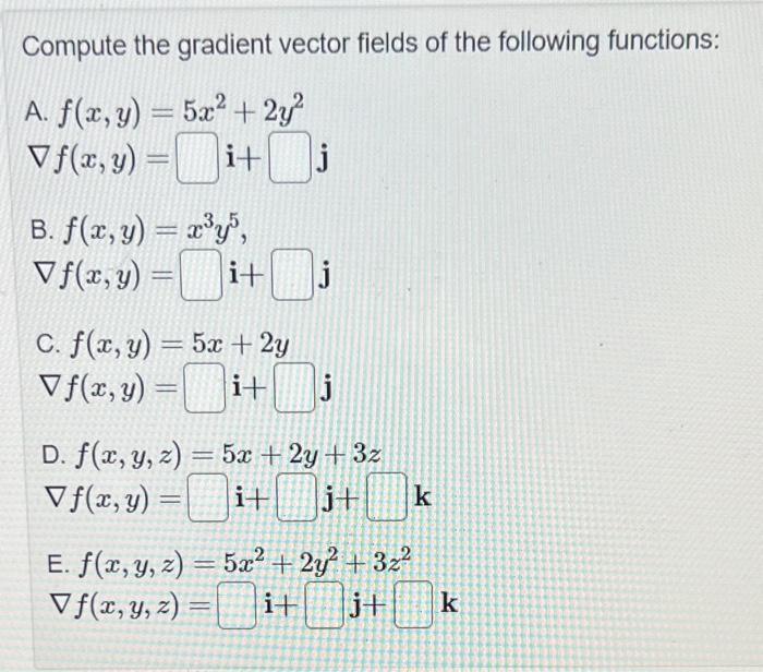Solved Compute the gradient vector fields of the following | Chegg.com