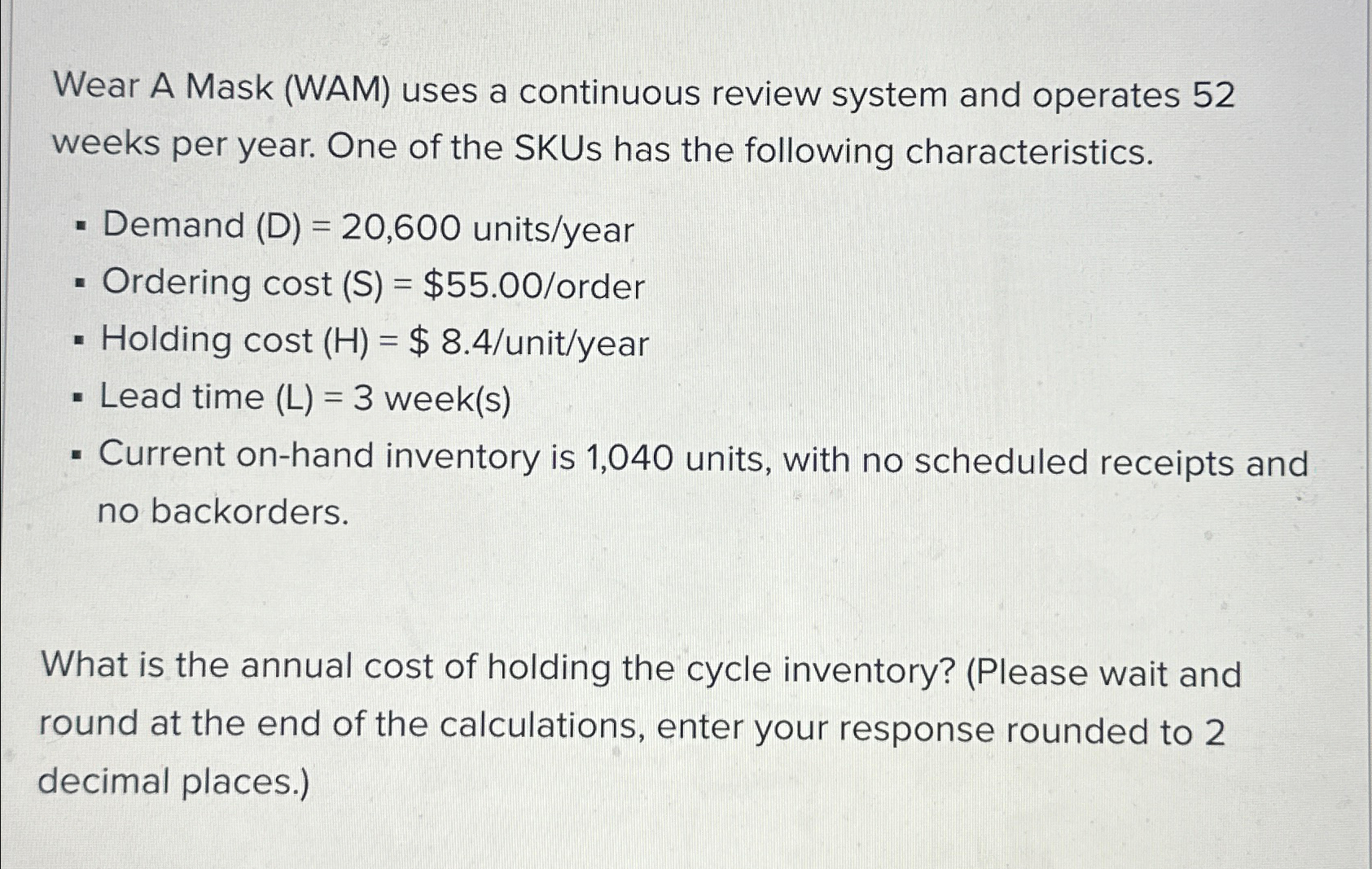Wear A Mask (WAM) ﻿uses a continuous review system | Chegg.com