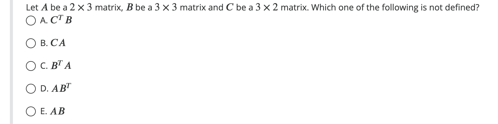 Solved Let A ﻿be a 2×3 ﻿matrix, B ﻿be a 3×3 ﻿matrix and C | Chegg.com