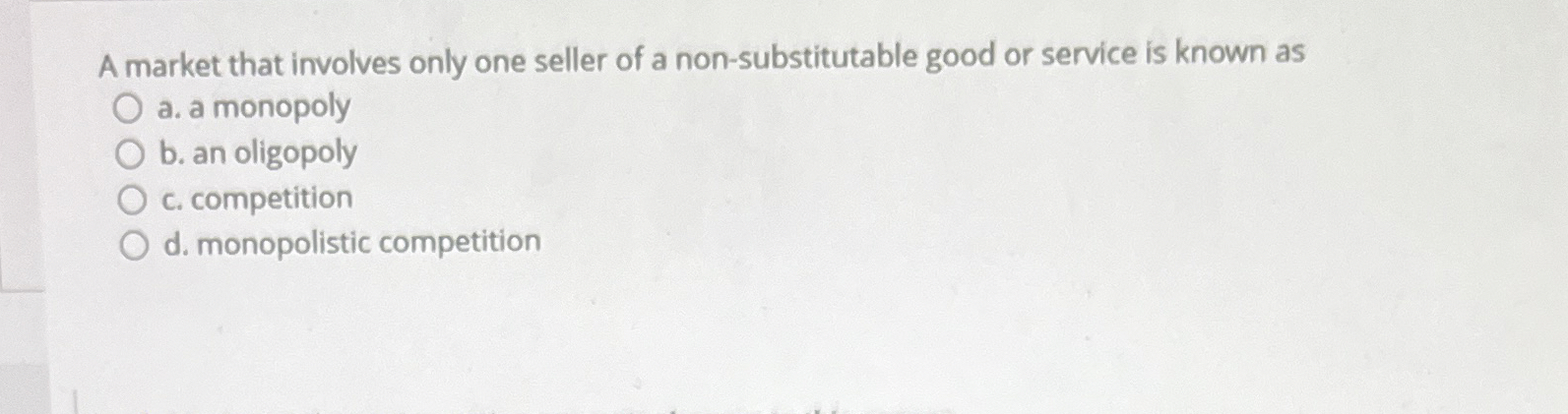 Solved A market that involves only one seller of a | Chegg.com