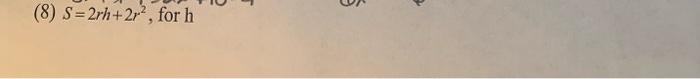 Solved S=2rh+2r2 | Chegg.com