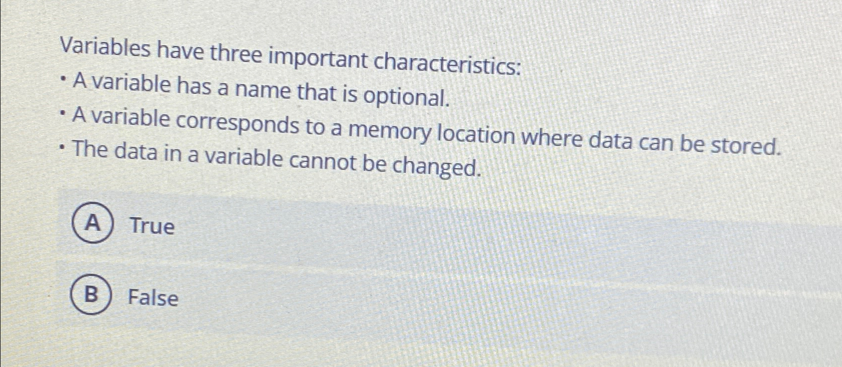 Variables have three important characteristics:A | Chegg.com