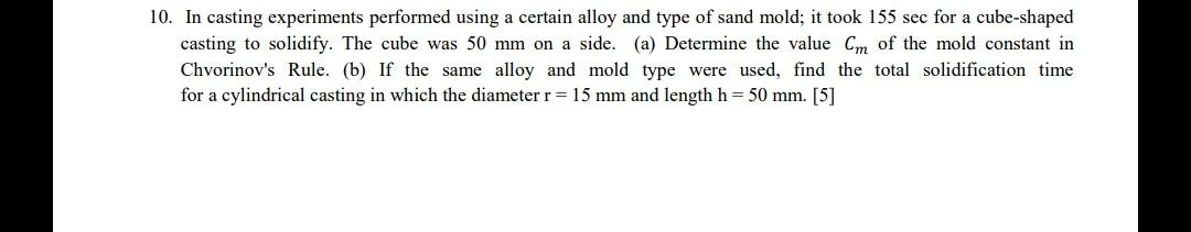 Solved 10. In casting experiments performed using a certain | Chegg.com