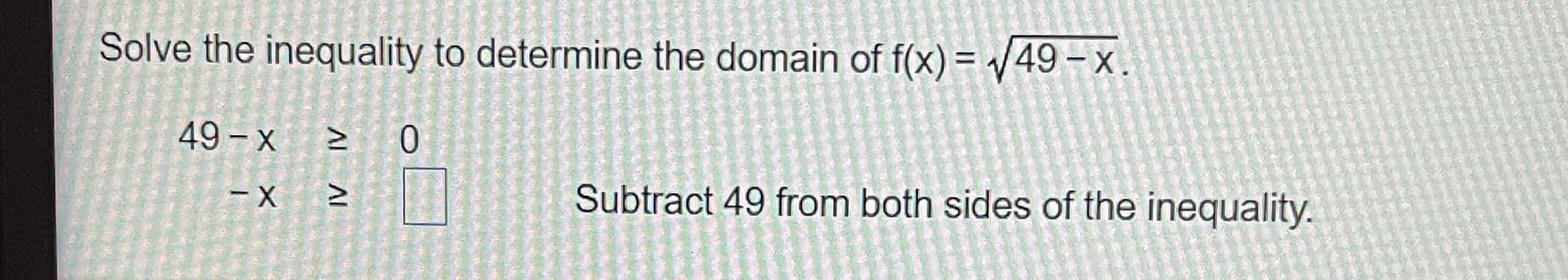 Solved Solve the inequality to determine the domain of | Chegg.com