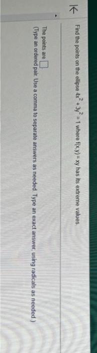 Solved Find the points on the ellipse 4x2+3y2=1 where | Chegg.com