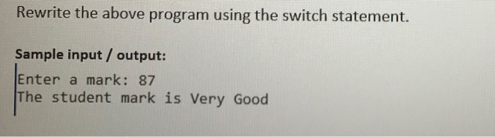 Solved Rewrite the above program using the switch statement. | Chegg.com