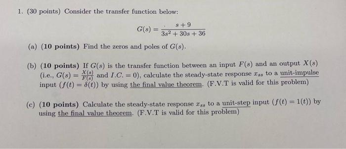 Solved 1. ( 30 points) Consider the transfer function below: | Chegg.com