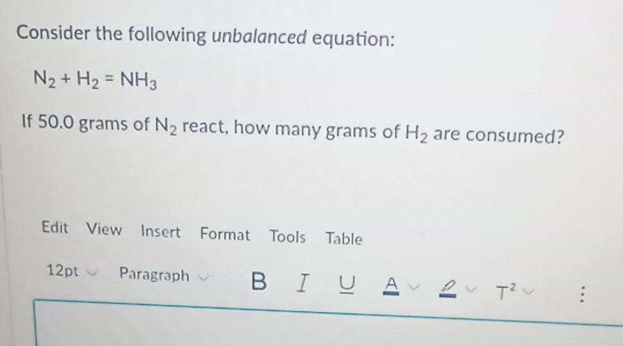 Solved Consider the following unbalanced equation: N2 + H2 = | Chegg.com