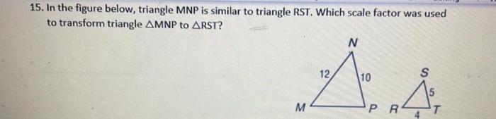 Solved 15. In the figure below, triangle MNP is similar to | Chegg.com