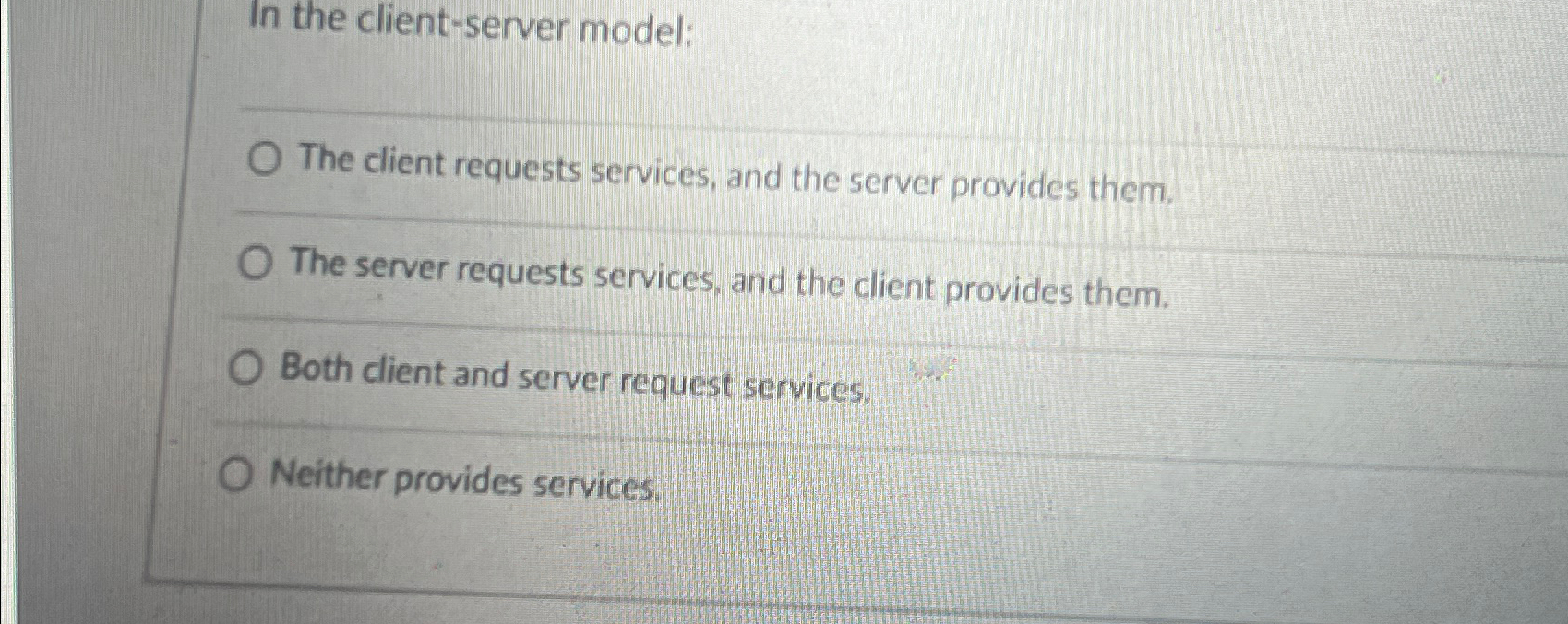 Solved In the client-server model:The client requests | Chegg.com