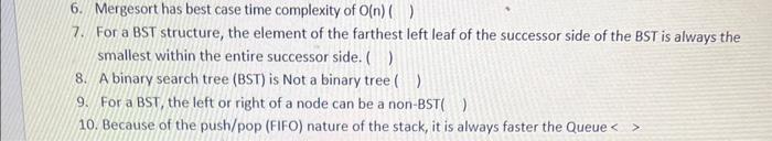 Solved 6. Mergesort has best case time complexity of O(n) ( | Chegg.com