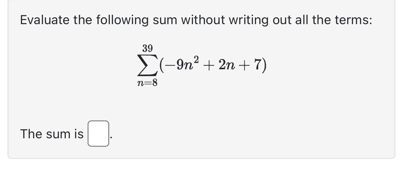 Solved Evaluate the following sum without writing out all | Chegg.com