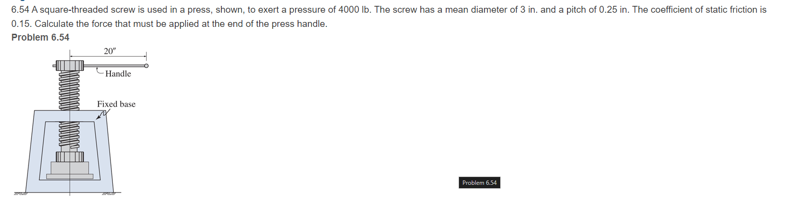 Solved 6.54 ﻿A square-threaded screw is used in a press, | Chegg.com