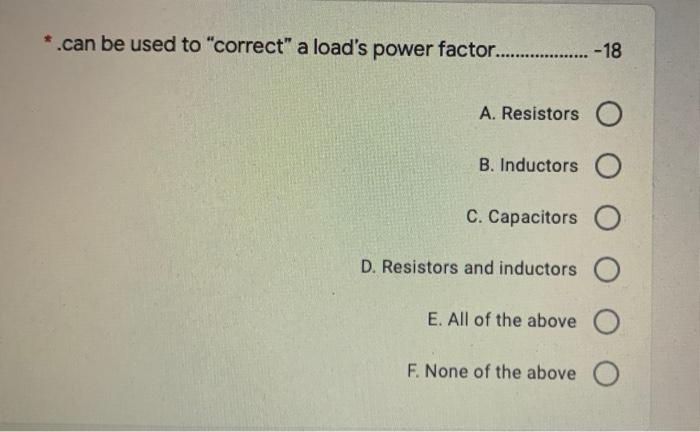 Solved 6- Key idea of reactive compensation is to supply | Chegg.com