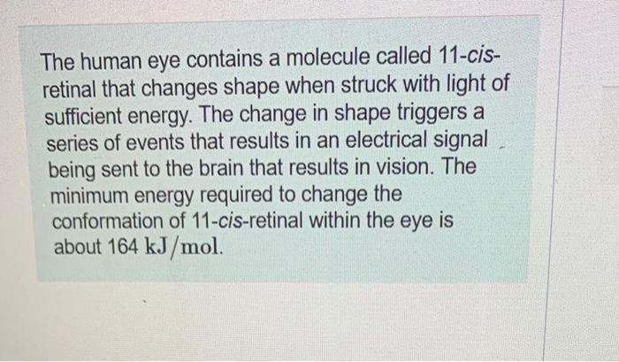 Solved The human eye contains a molecule called 11-cis- | Chegg.com