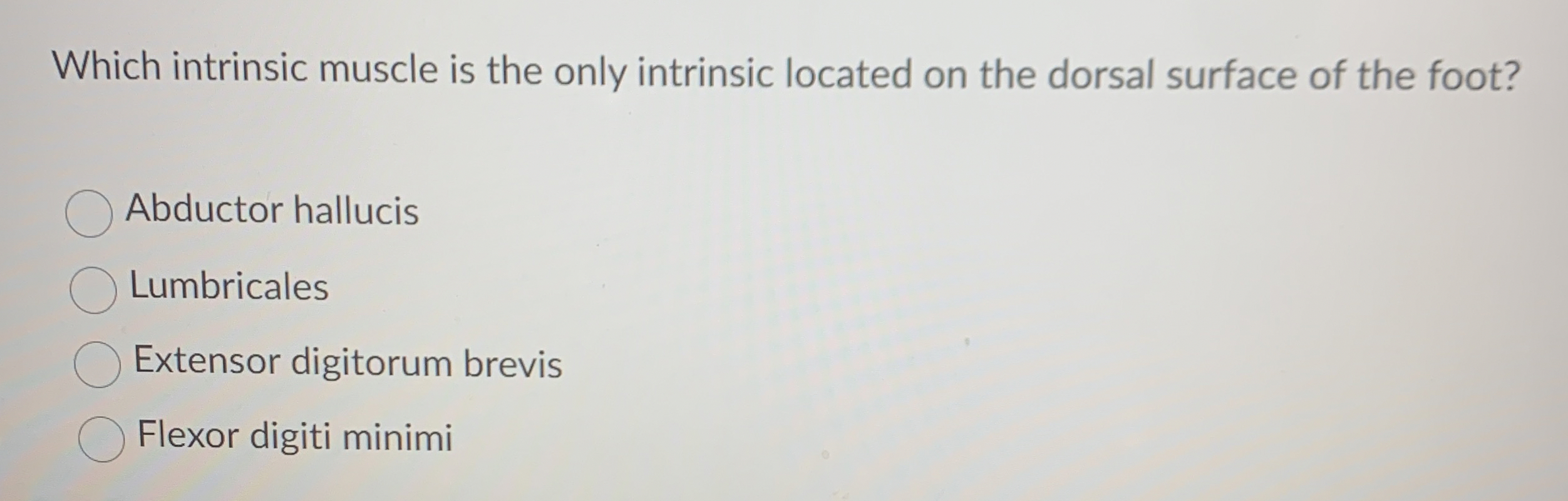 Solved Which intrinsic muscle is the only intrinsic located | Chegg.com