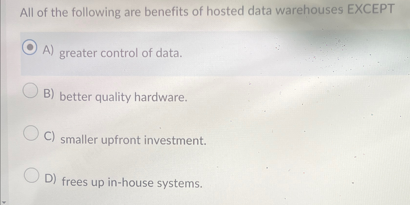 Solved All of the following are benefits of hosted data | Chegg.com