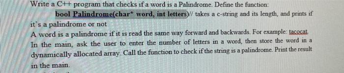 Solved Write a C++ program that checks if a word is a | Chegg.com