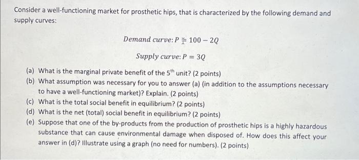Solved Consider a well-functioning market for prosthetic | Chegg.com