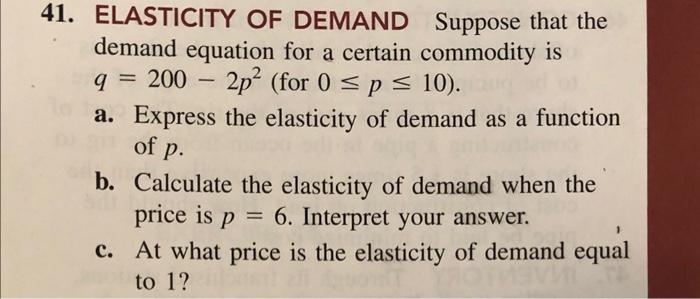 Solved 41. ELASTICITY OF DEMAND Suppose that the demand | Chegg.com