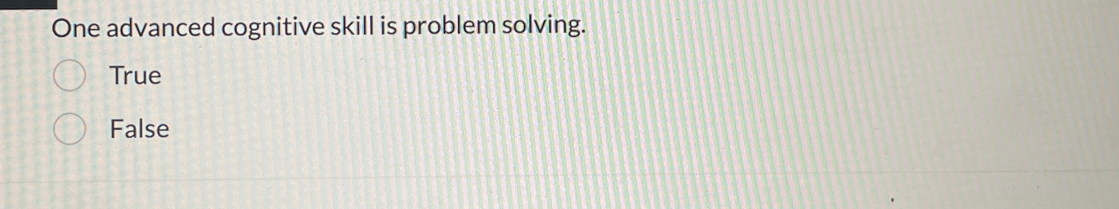 Solved One advanced cognitive skill is problem | Chegg.com