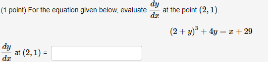 Solved (1 ﻿point) ﻿For the equation given below, evaluate | Chegg.com