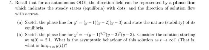 Solved 5. Recall that for an autonomous ODE, the direction | Chegg.com