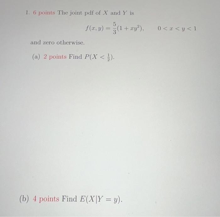Solved 1. 6 points The joint pdf of X and Y is | Chegg.com