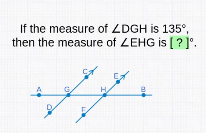 Solved If the measure of ZDGH is 135°, then the measure of | Chegg.com