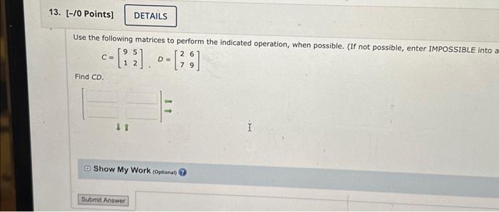 Solved Use the following matrices to perform the indicated | Chegg.com