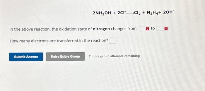 Solved 2NH2OH+2Cl− Cl2+N2H4+2OH− In the above reaction, the | Chegg.com