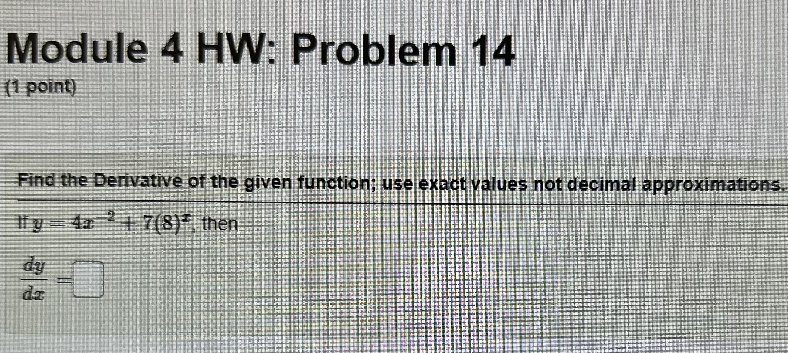 Solved (1 ﻿point)Find the Derivative of the given function; | Chegg.com