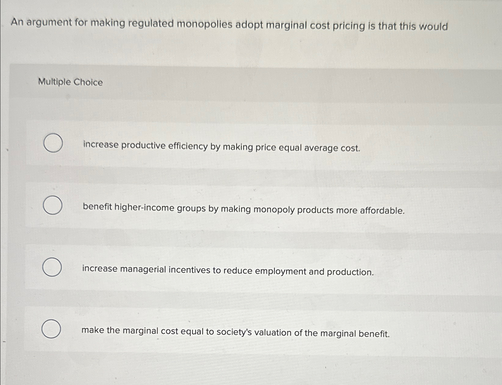 Solved An argument for making regulated monopolies adopt | Chegg.com