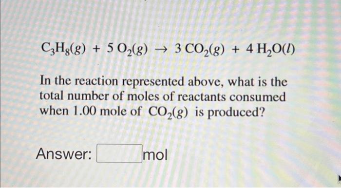 Solved C3Hg(g) + 5 O₂(g) → 3 CO₂(g) + 4H₂O(l) In the | Chegg.com