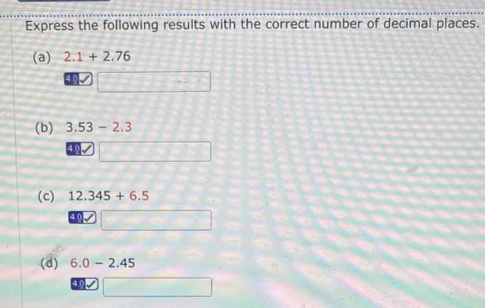 Solved Express the following results with the correct number | Chegg.com