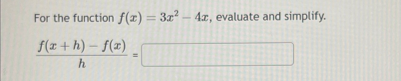 Solved For the function f(x)=3x2-4x, ﻿evaluate and | Chegg.com