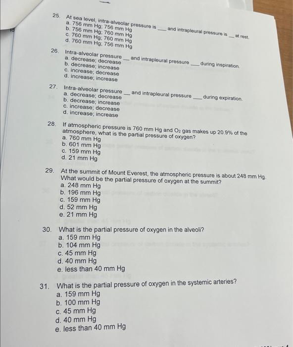 Solved 25. At sea level, intra-alveolar pressure is a. 756 | Chegg.com