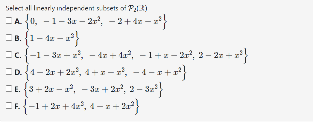 Solved Select all linearly independent subsets of | Chegg.com