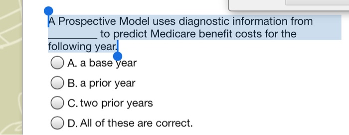 Solved A Prospective Model uses diagnostic information from | Chegg.com