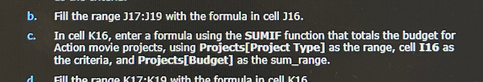 Solved b. ﻿Fill the range J17:J19 ﻿with the formula in cell | Chegg.com