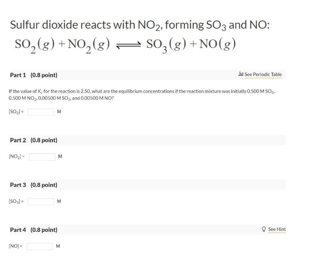 Solved Sulfur dioxide reacts with NO2, forming SO3 and NO : | Chegg.com