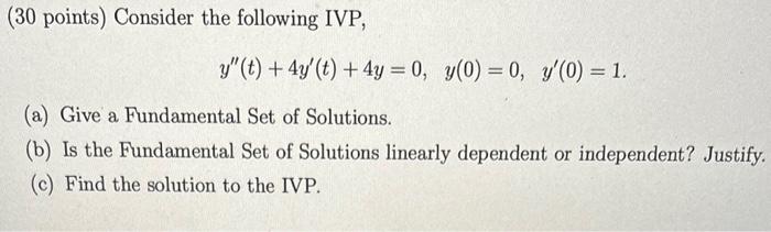 Solved ( 30 points) Consider the following IVP, | Chegg.com