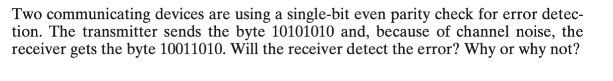 Solved Two communicating devices are using a single-bit even | Chegg.com